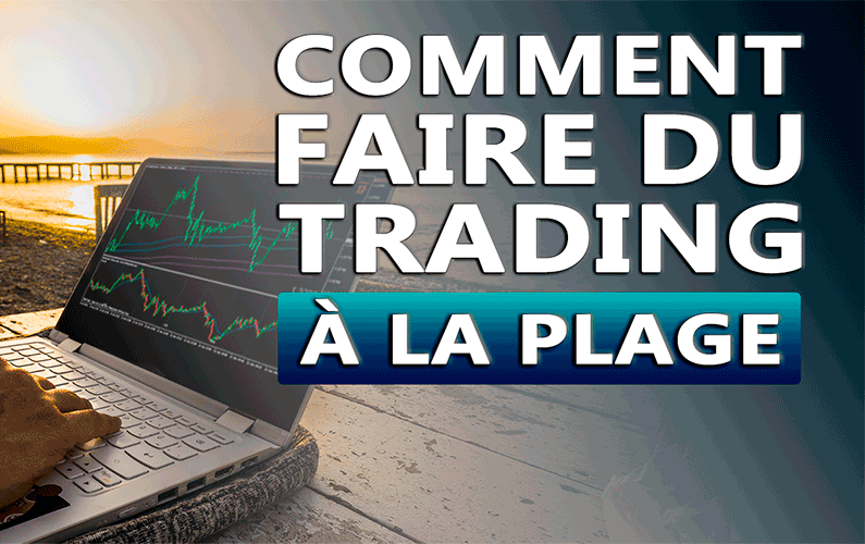 Comment faire du trading à la plage - Formations au Trading