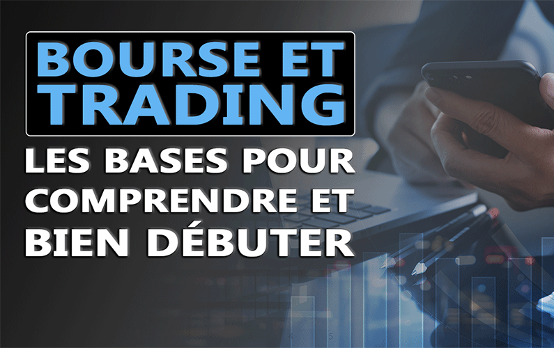 Bourse et Trading - Les bases pour comprendre et bien débuter